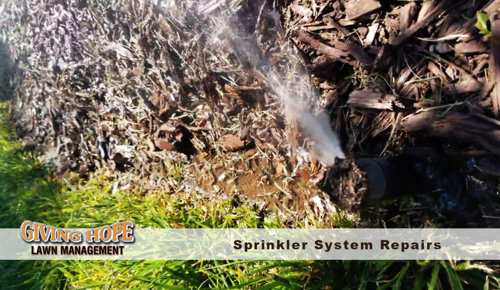 Sprinkler System Repairs | Giving Hope Lawn Management